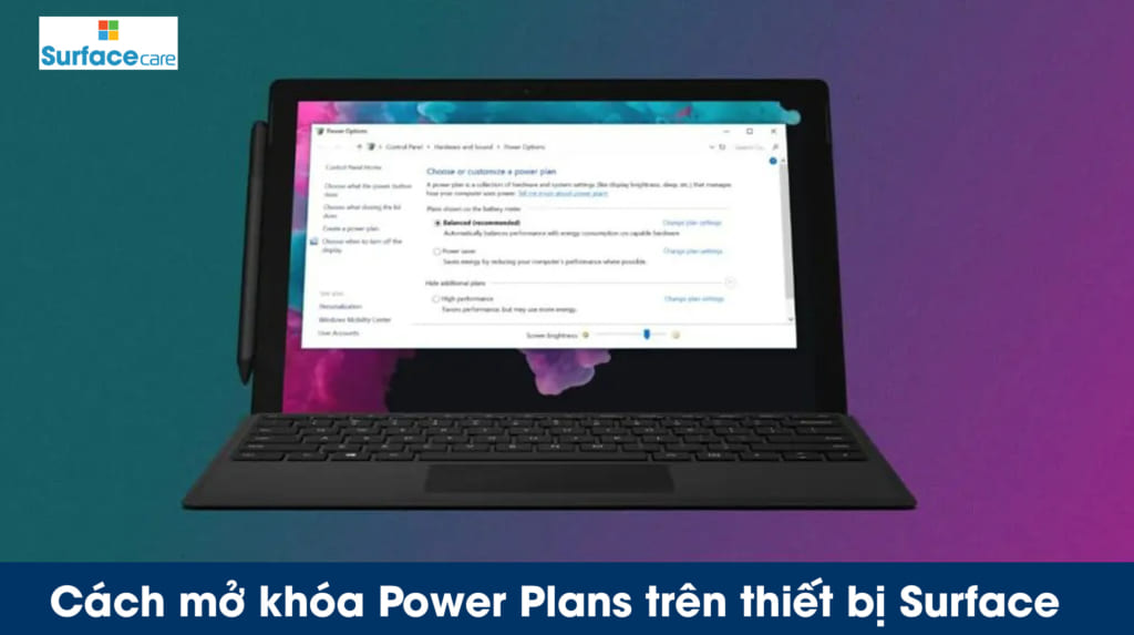 Cách mở khóa Power Plans trên thiết bị Surface - SurfaceCare.vn